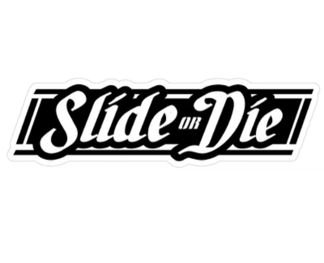 Slide or Die – ShopTMez